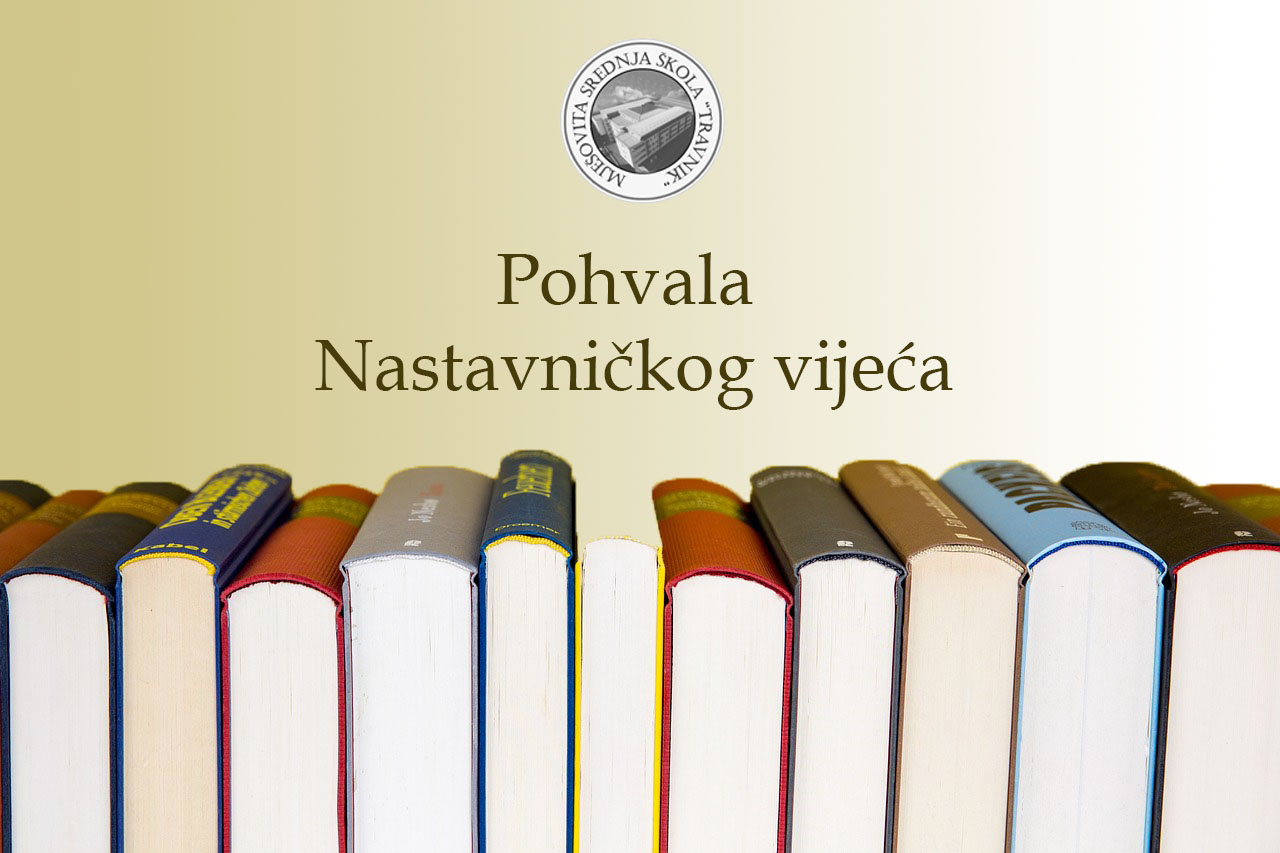Na kraju prvog polugodišta od strane Nastavničkog vijeća pohvaljena su ...